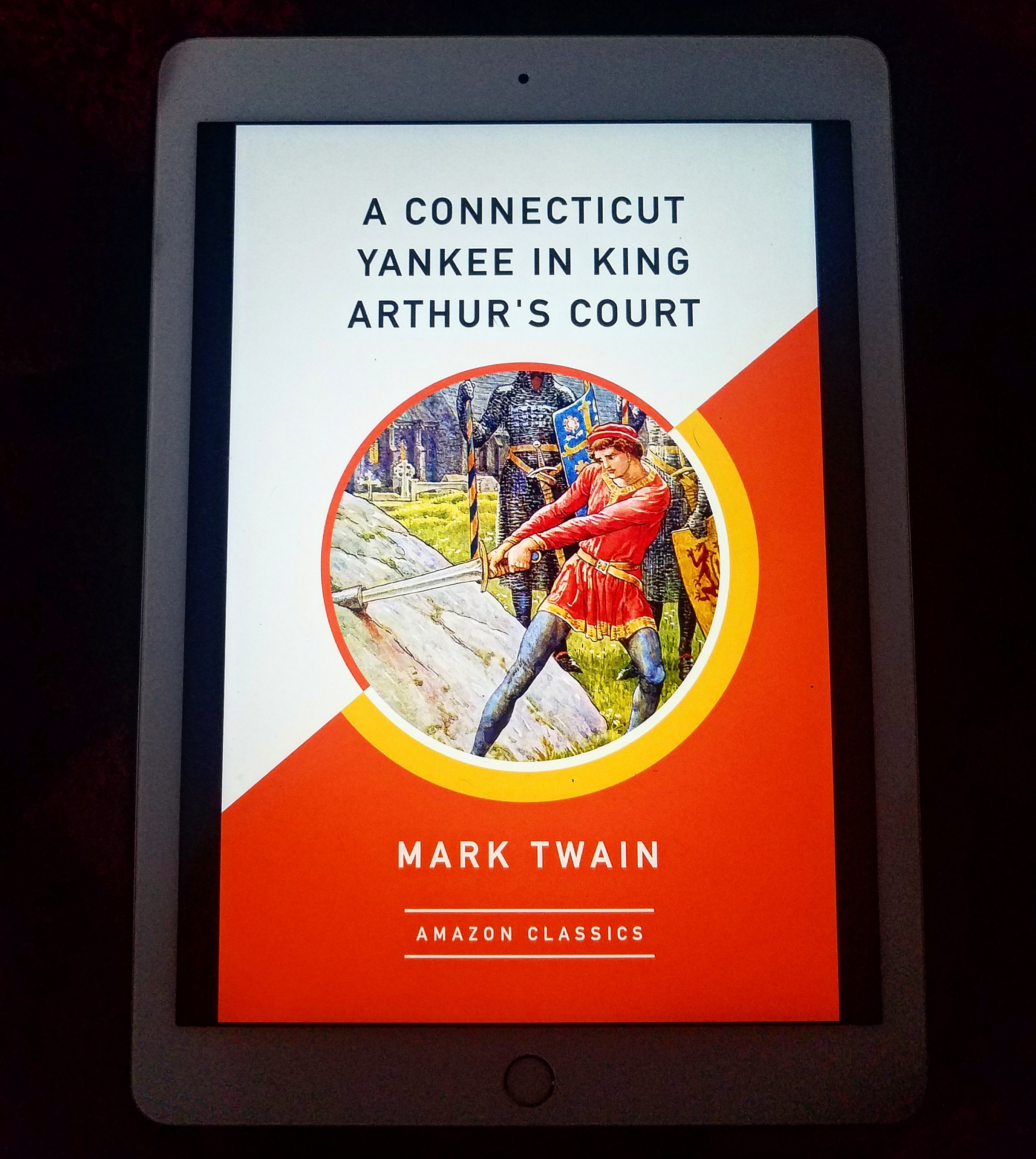 A Connecticut Yankee in King Arthur’s Court By: Mark Twain ...